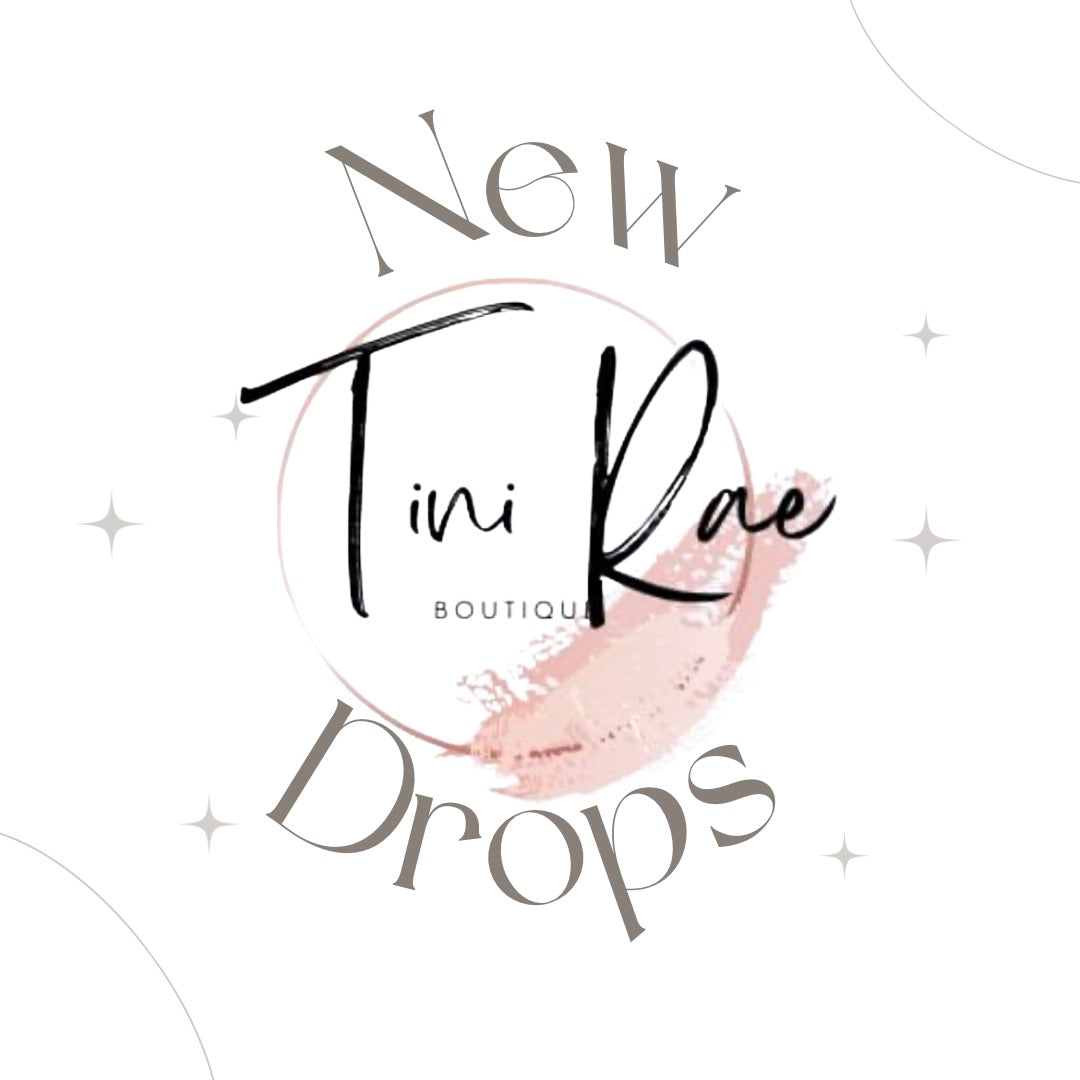 Weekly Drops – Tini Rae Boutique